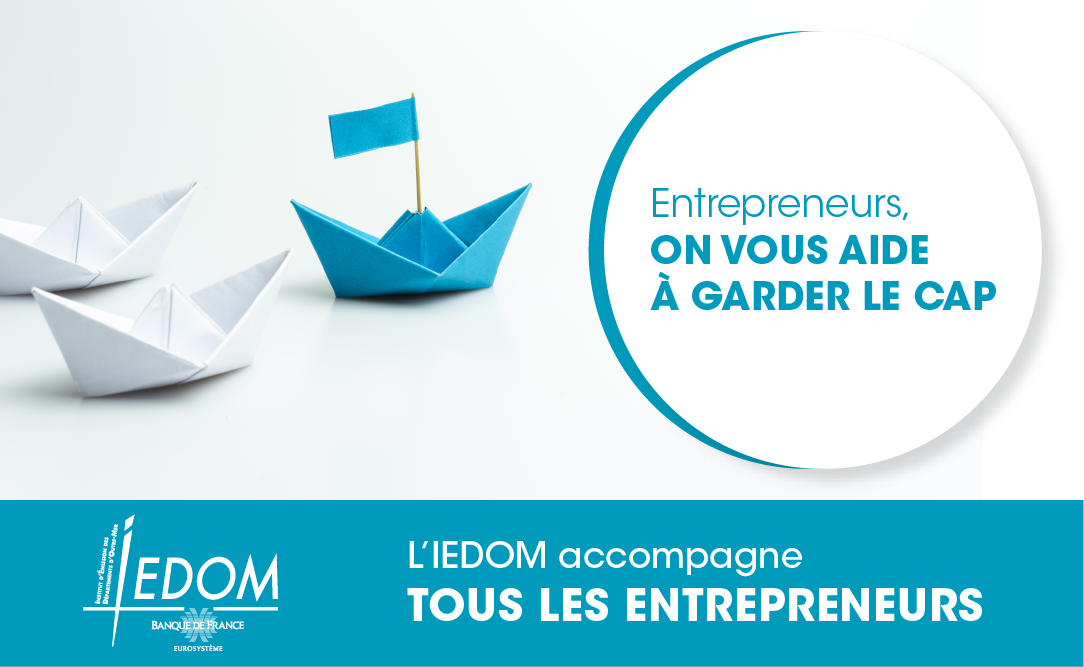 Entrepreneurs, l’IEDOM vous accompagne durant la crise sanitaire - IEDOM